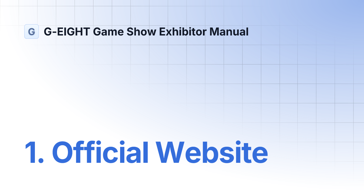 1. Official Website | G-EIGHT Game Show Exhibitor Manual