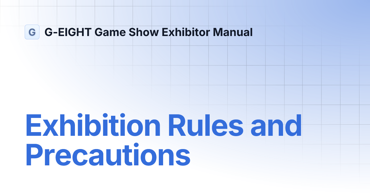 Exhibition Rules and Precautions | G-EIGHT Game Show Exhibitor Manual